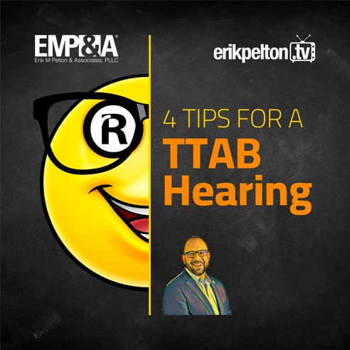 4 Tips for a TTAB Hearing | Erik M Pelton & Associates, PLLC