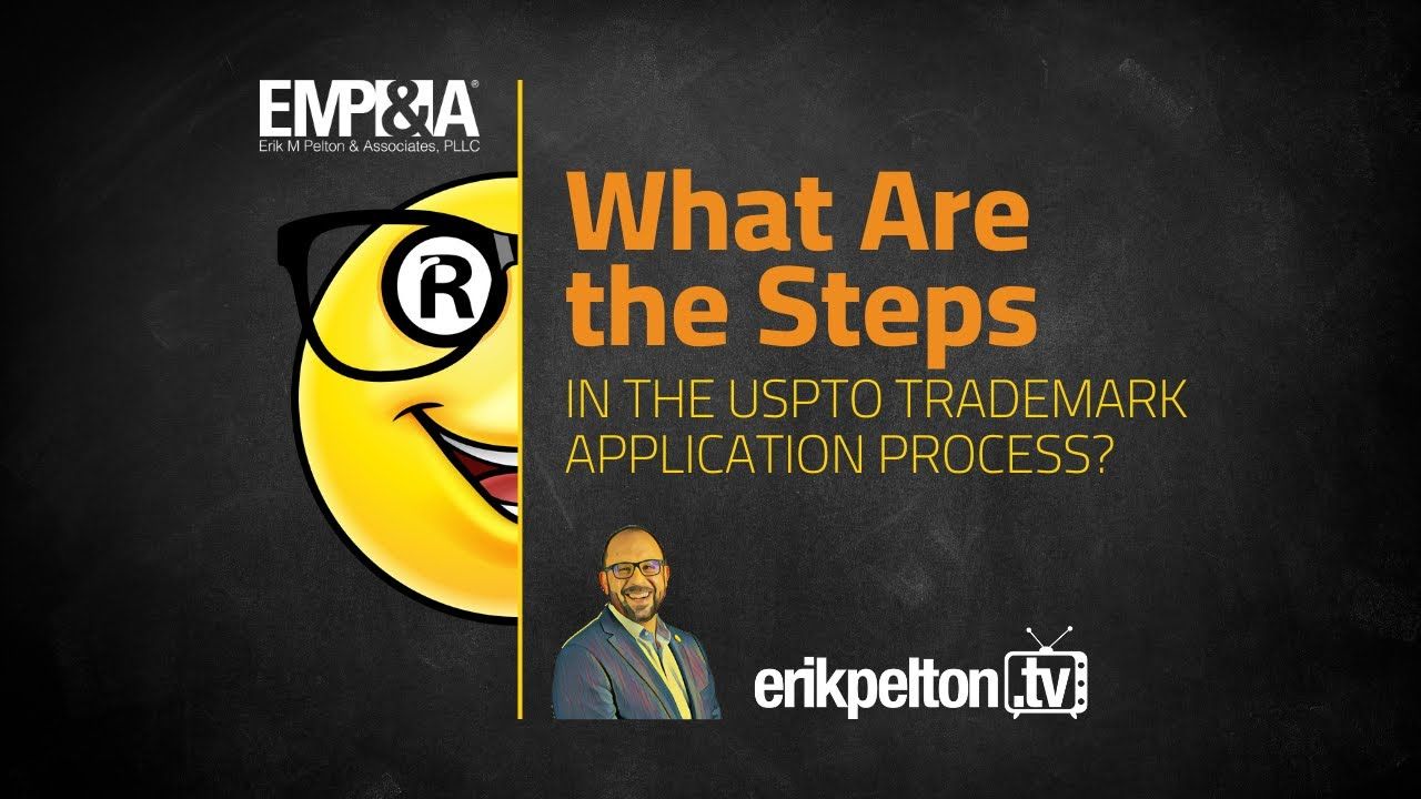 Navigating the USPTO Trademark Application Process | Erik M Pelton ...